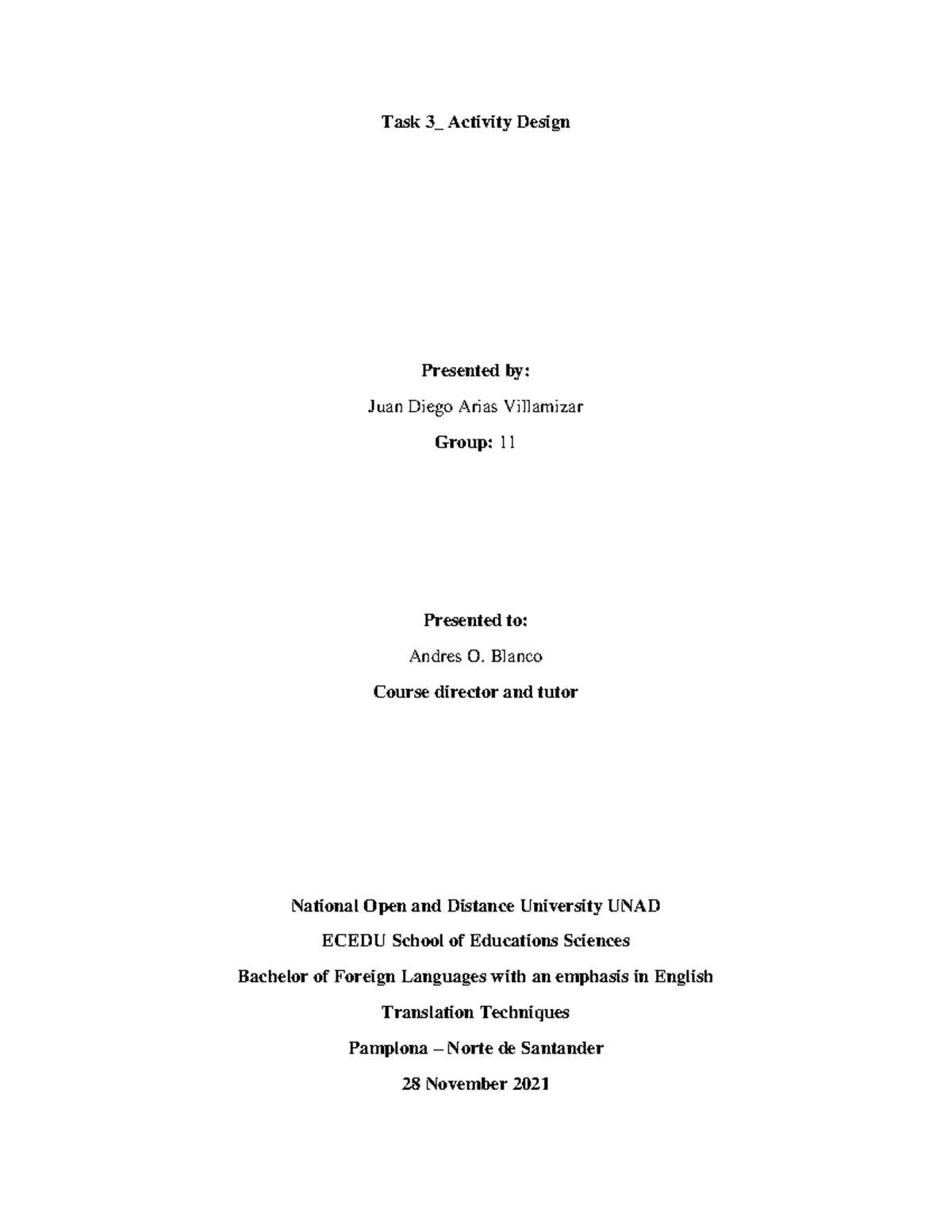 Task 3 Activity Design-Juan Diego Arias - Task 3_ Activity Design Presented by: Juan Diego Arias ...
