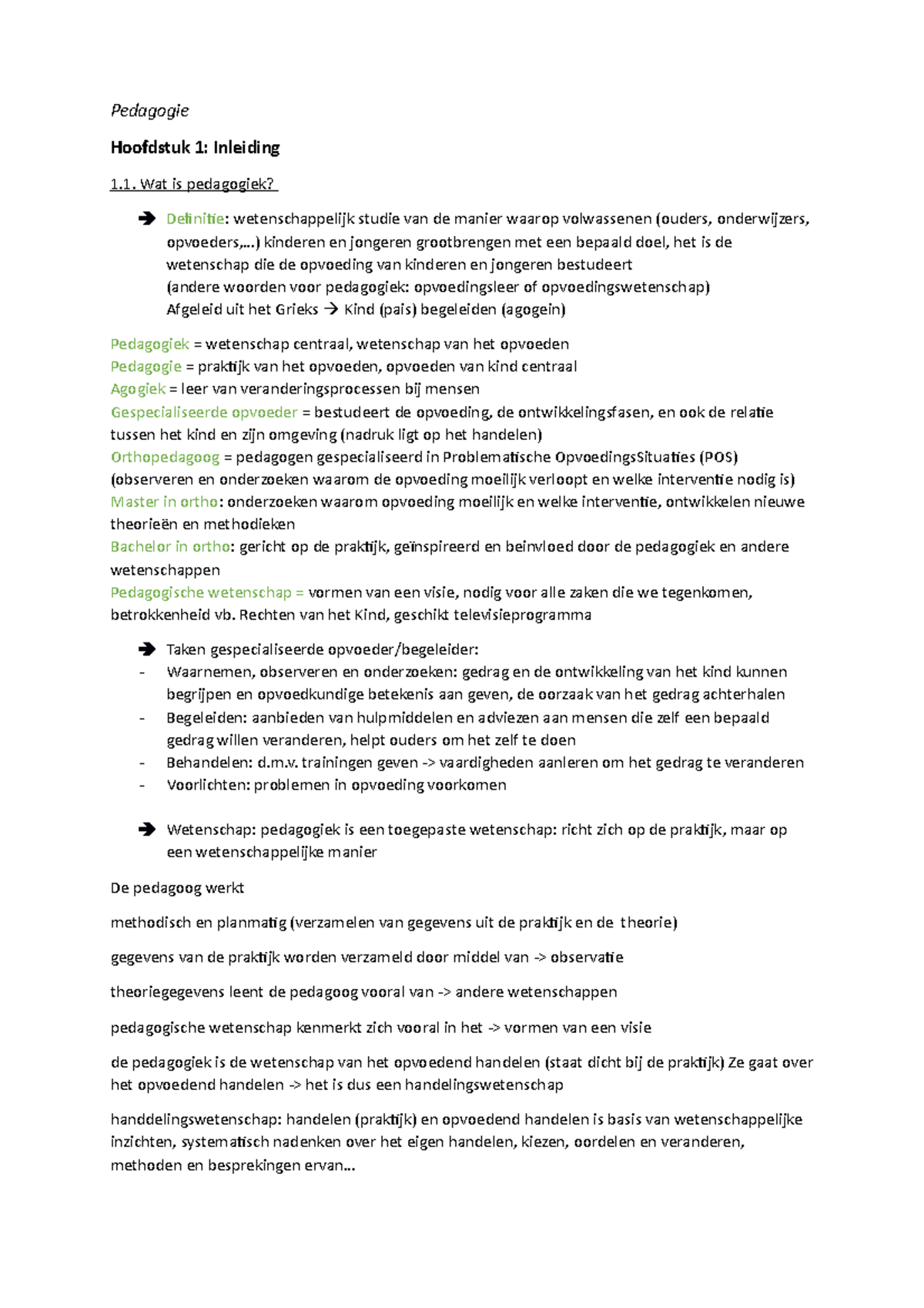Samenvatting pedagogie eerste jaar orthopedagogie - Pedagogie Hoofdstuk 1: Inleiding Wat is ...
