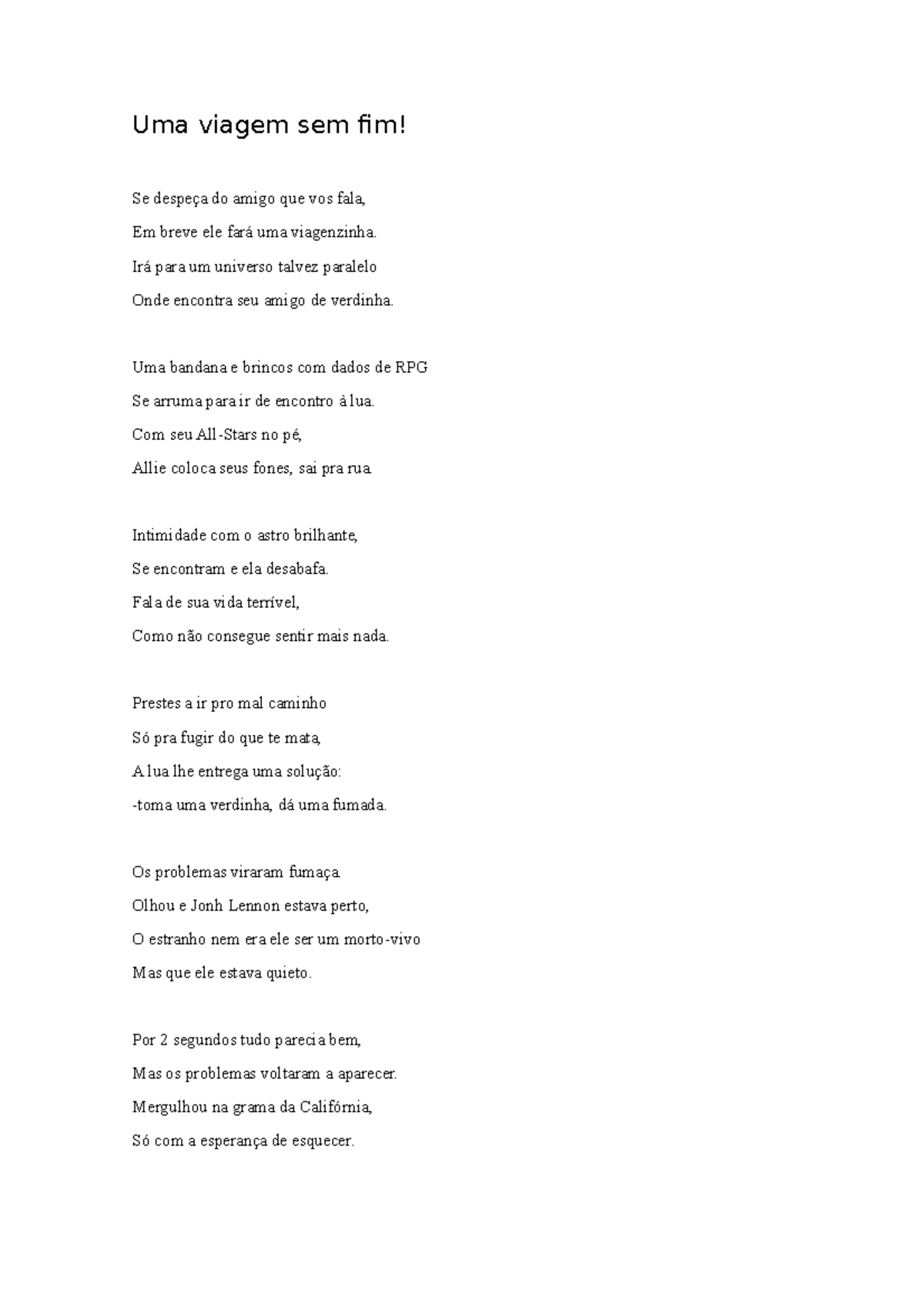 Poema- uma viagem sem fim - Uma viagem sem fim! Se despeça do amigo que ...