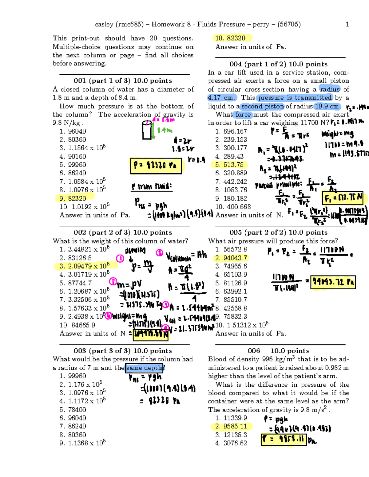 Homework 8 PHY 302K Fluid Pressure - This print-out should have 20 questions. Multiple-choice ...