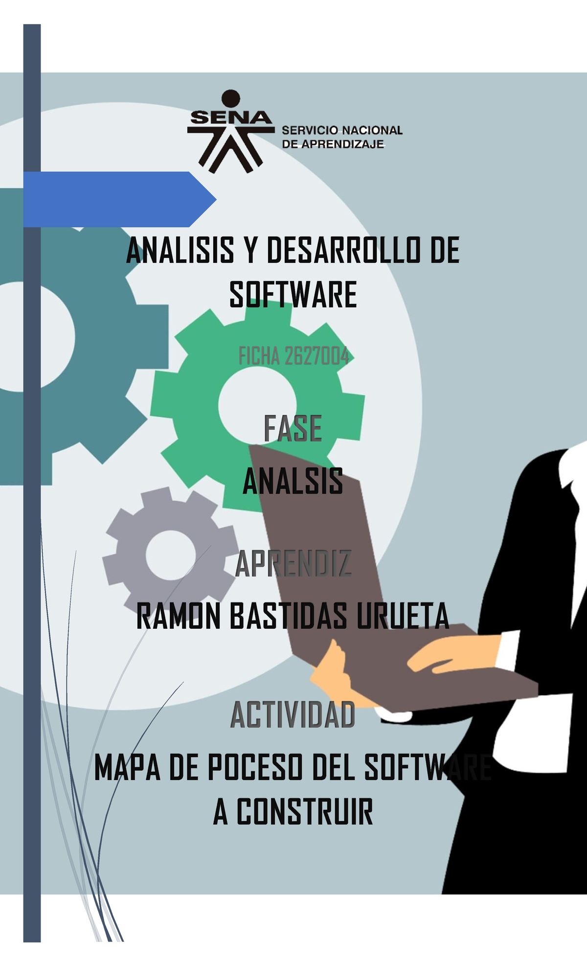 MAPA DE Proceso DEL Software A Construir - ANALISIS Y DESARROLLO DE ...