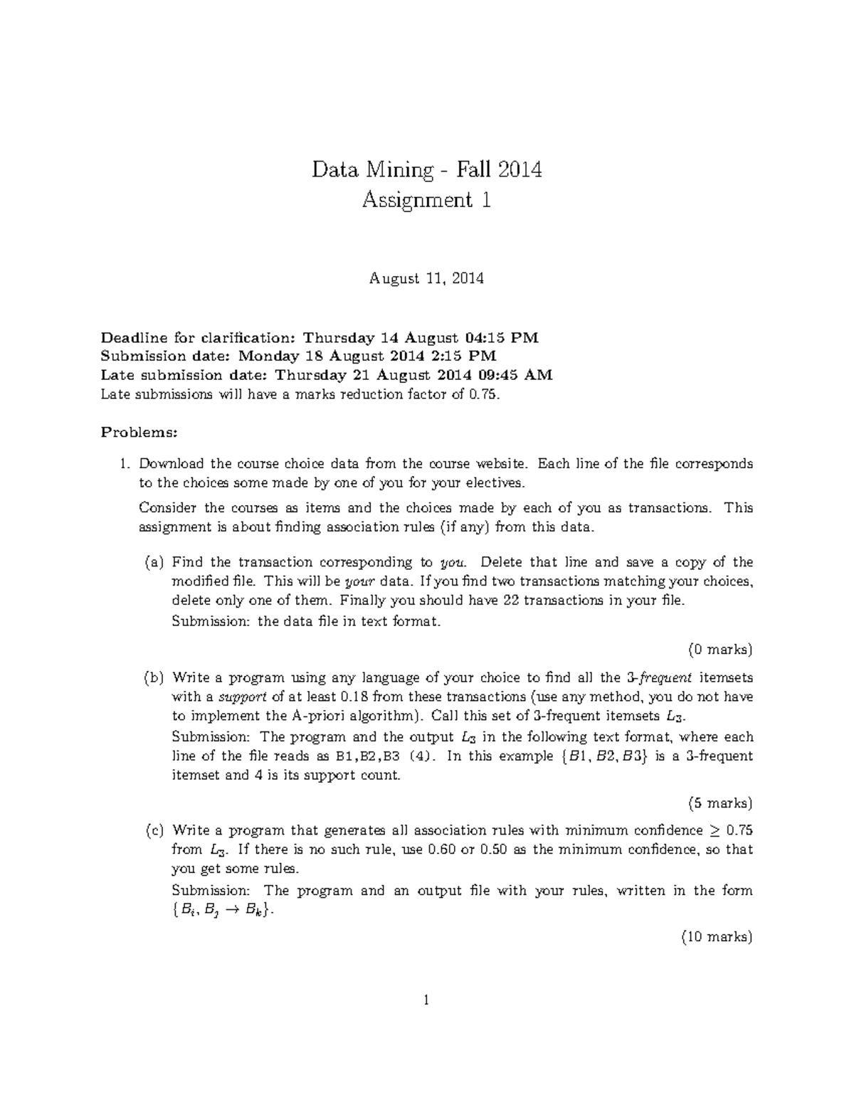 Assignment 1 - ....... - Data Mining - Fall 2014 Assignment 1 August 11, 2014 Deadline for - Studocu