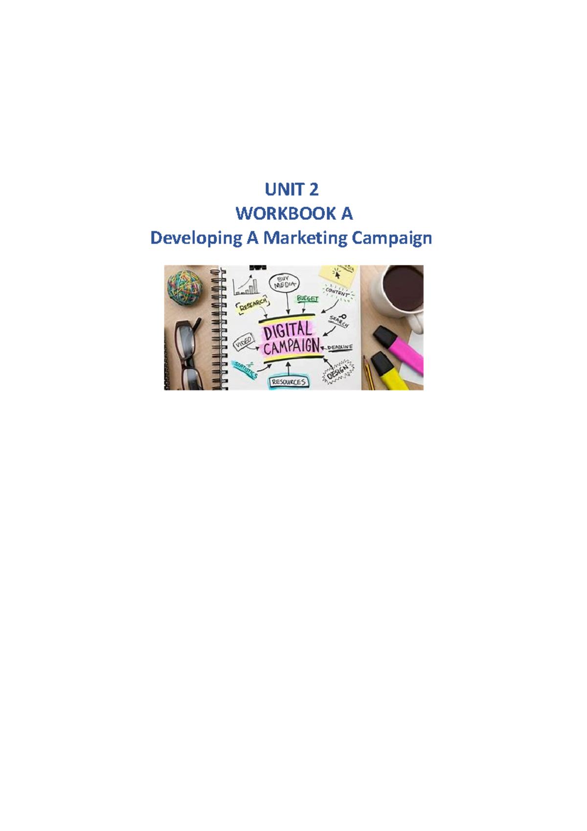 Unit 2 Workbook Part A - UNIT 2 WORKBOOK A Developing A Marketing ...