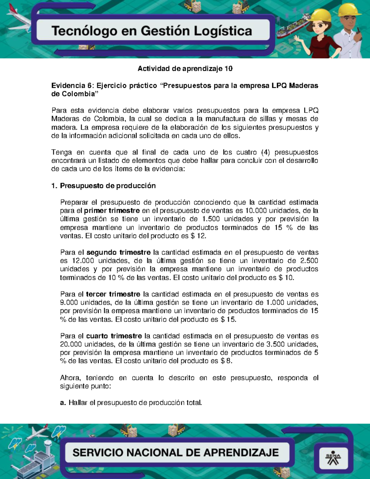 Evidencia 6 Ejercicio practico Presupuestos para la empresa LPQ Maderas de Colombia - Actividad ...