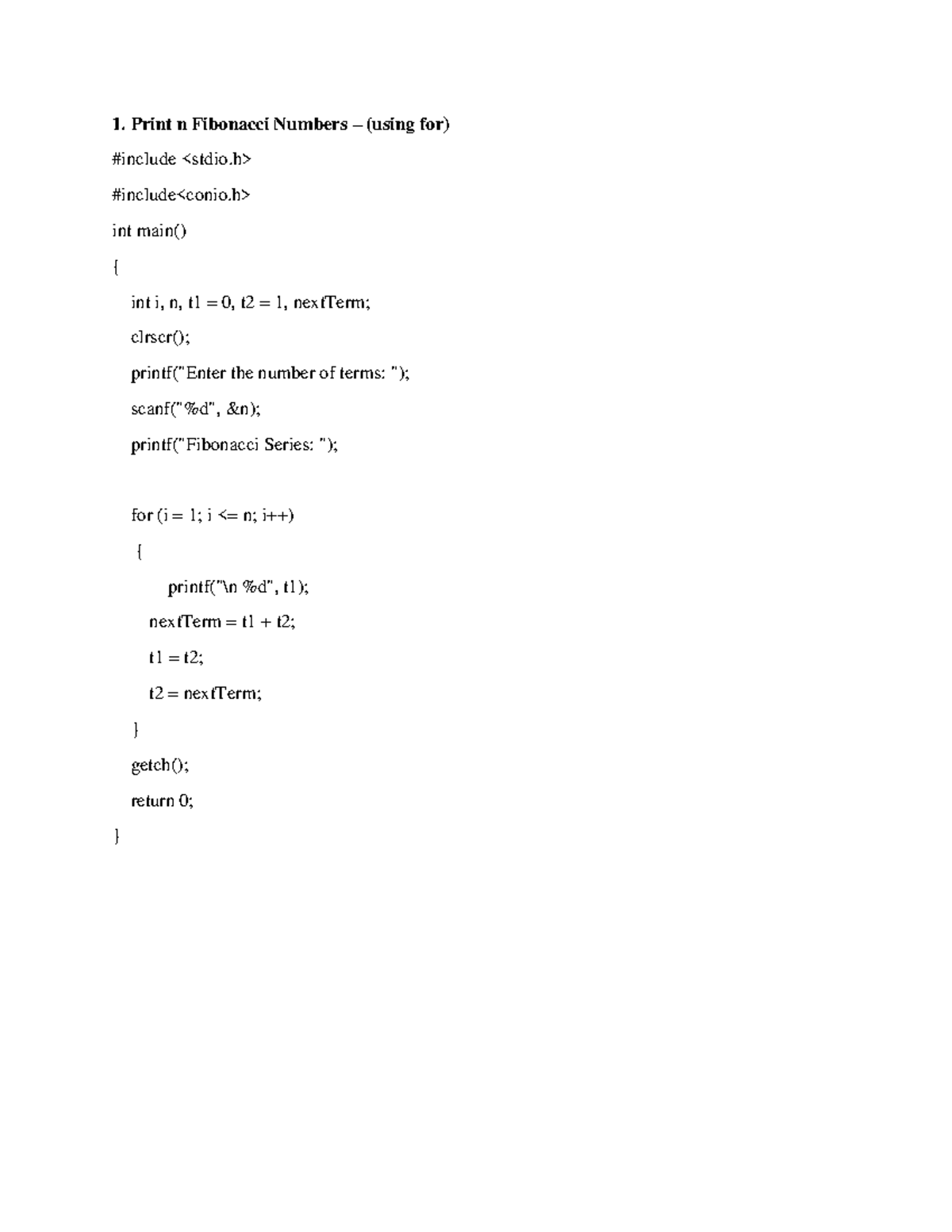All programs for lab - Print n Fibonacci Numbers – (using for) #include #include int main ...