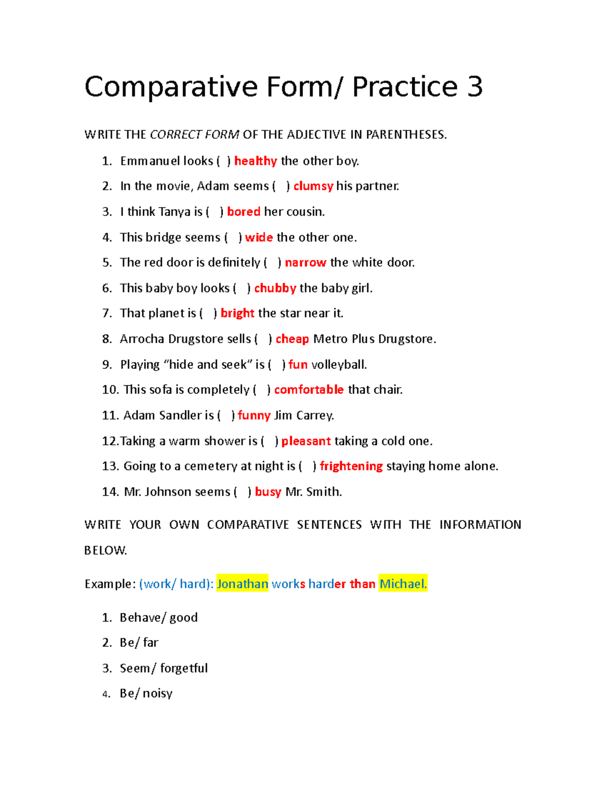 Comparative Form Practice 3 - Emmanuel looks ( ) healthy the other boy ...
