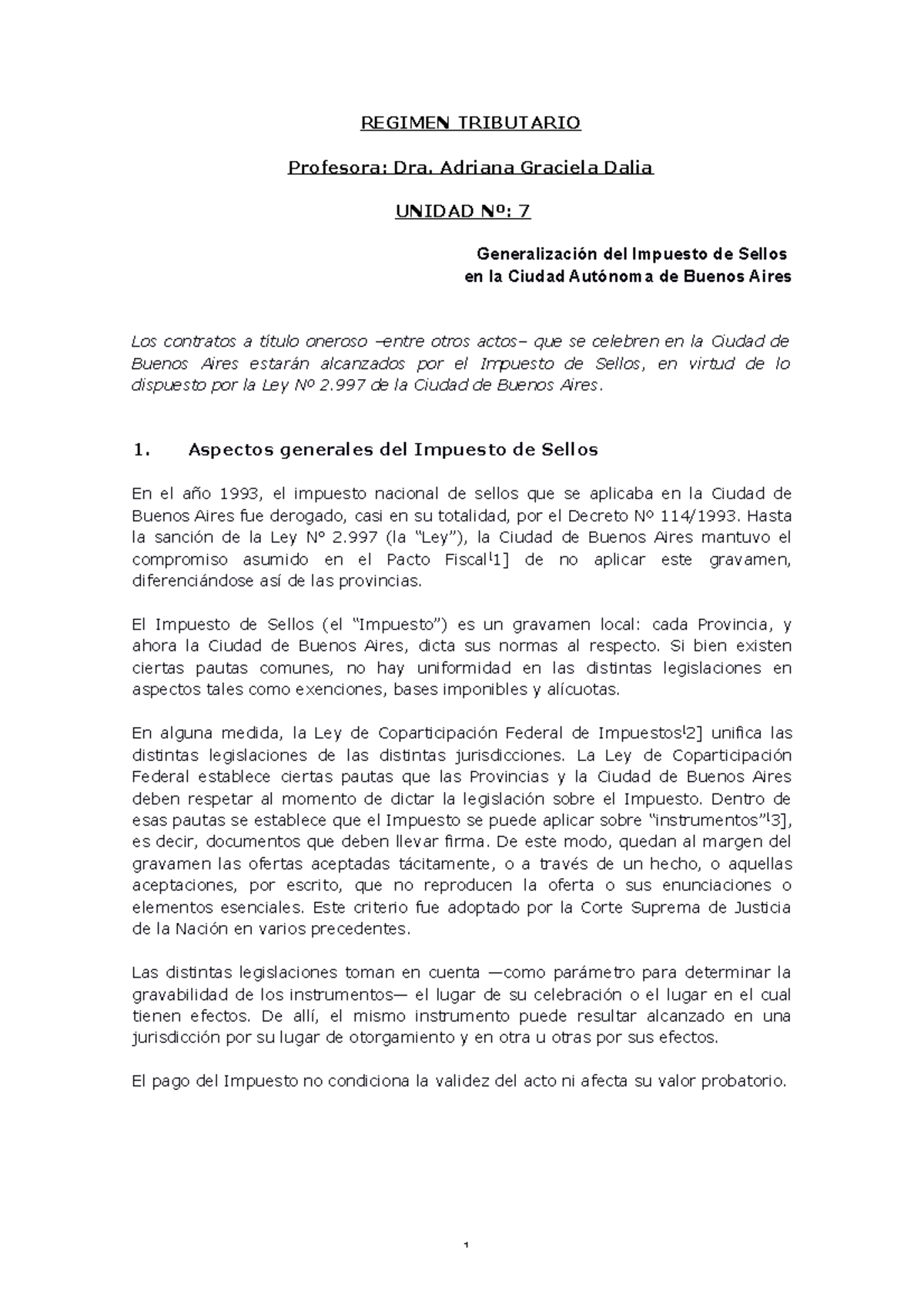 Uni 7 Trib - facil - REGIMEN TRIBUTARIO Profesora: Dra. Adriana Graciela Dalia UNIDAD Nº: 7 ...
