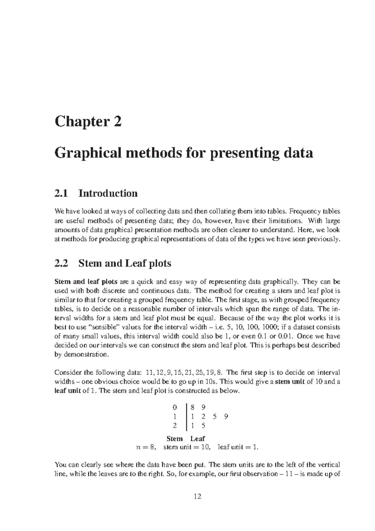 Graphical methods for representing data - Frequency tables are useful ...