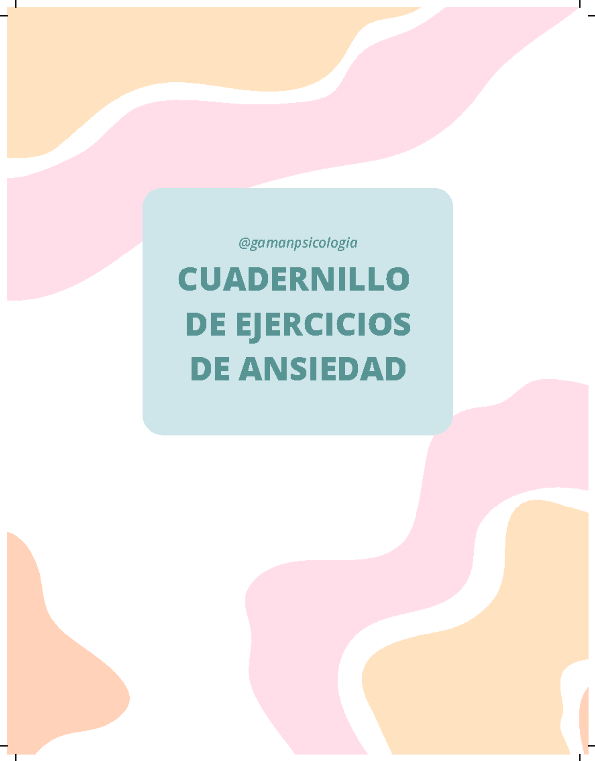 Cuadernillo de ejercicios de ansiedad - CUADERNILLO DE EJERCICIOS DE ...