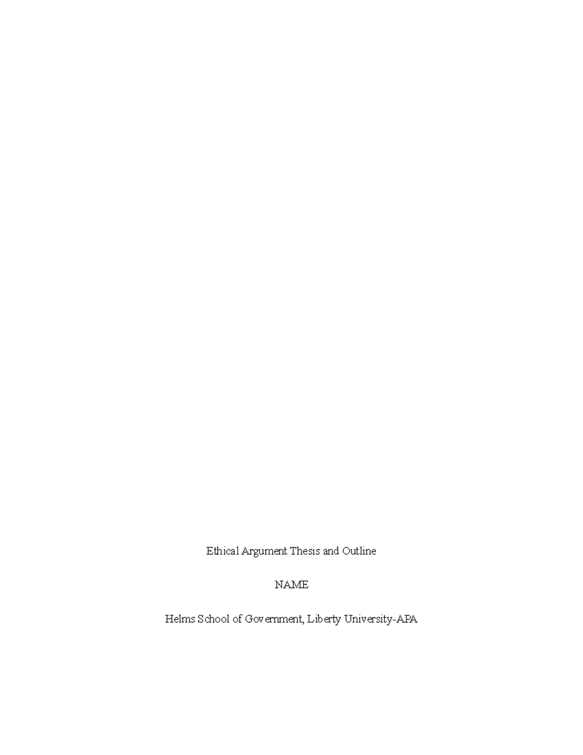 Engl 102 Ethical Argument Thesis Outline Ethical Argument Thesis And Outline Name Helms School