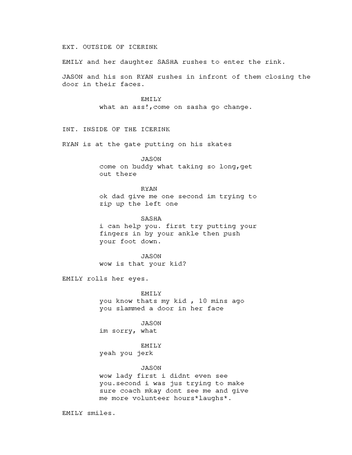 Script My Project - free wrtie in class heresmine for ideas - EXT. OUTSIDE OF ICERINK EMILY and ...