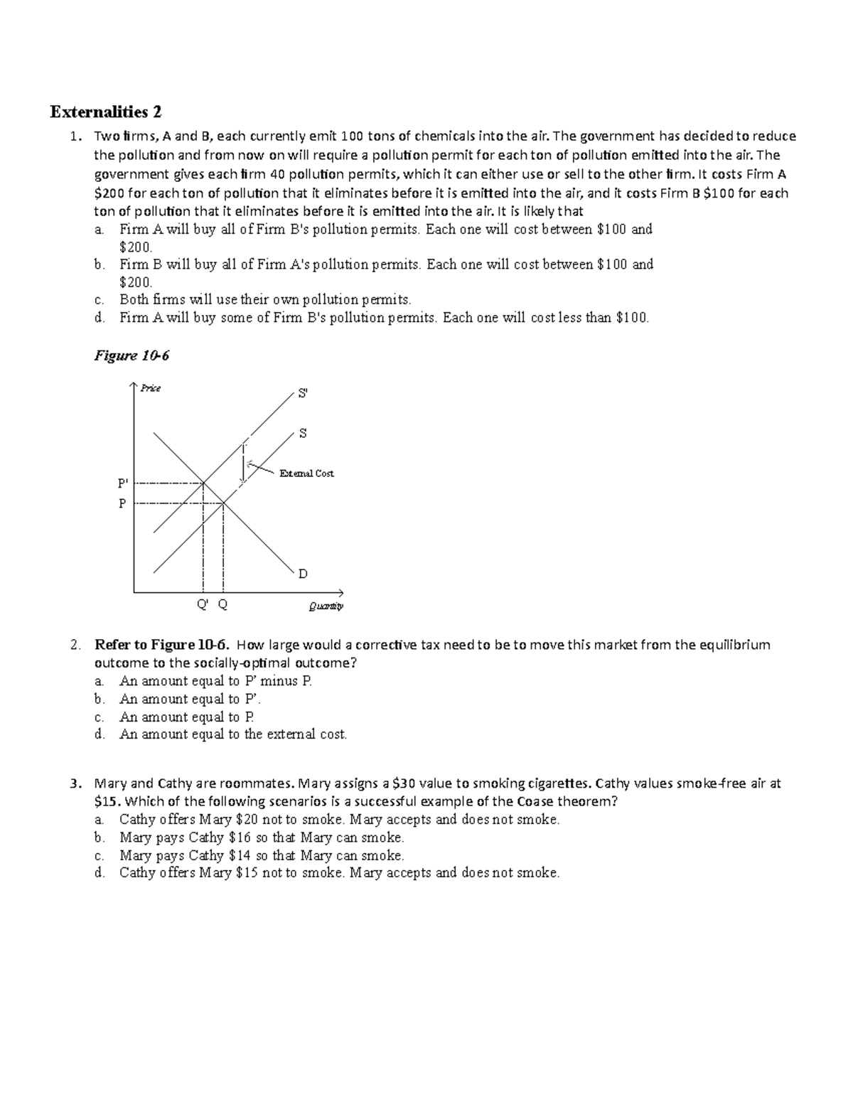 Externalities 2 na - The following are lecture practice questions ...