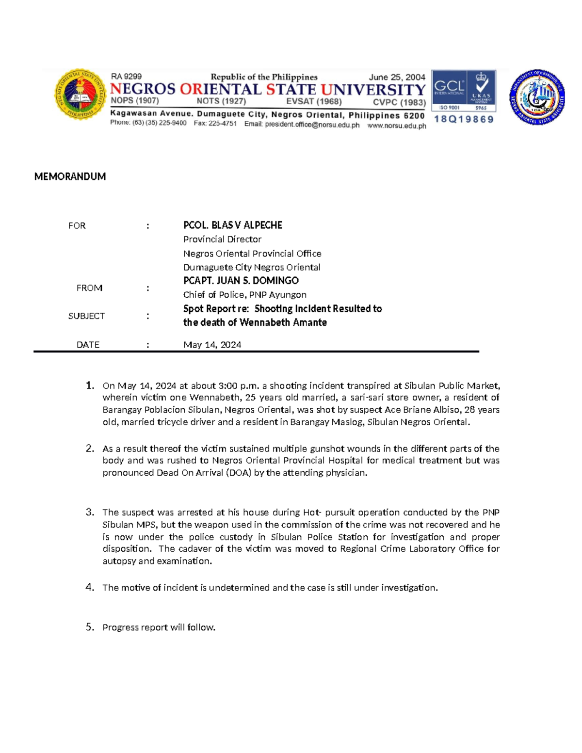 Spot report - MEMORANDUM FOR : PCOL. BLAS V ALPECHE Provincial Director Negros Oriental ...