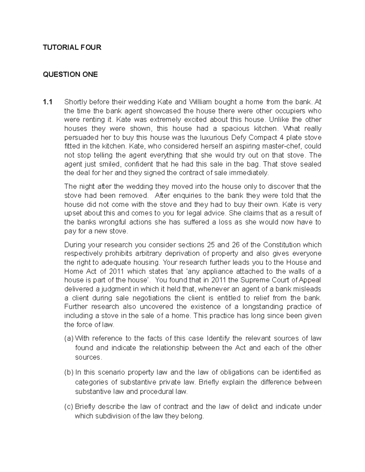Tutorial FOUR - TUTORIAL FOUR QUESTION ONE 1 Shortly before their ...