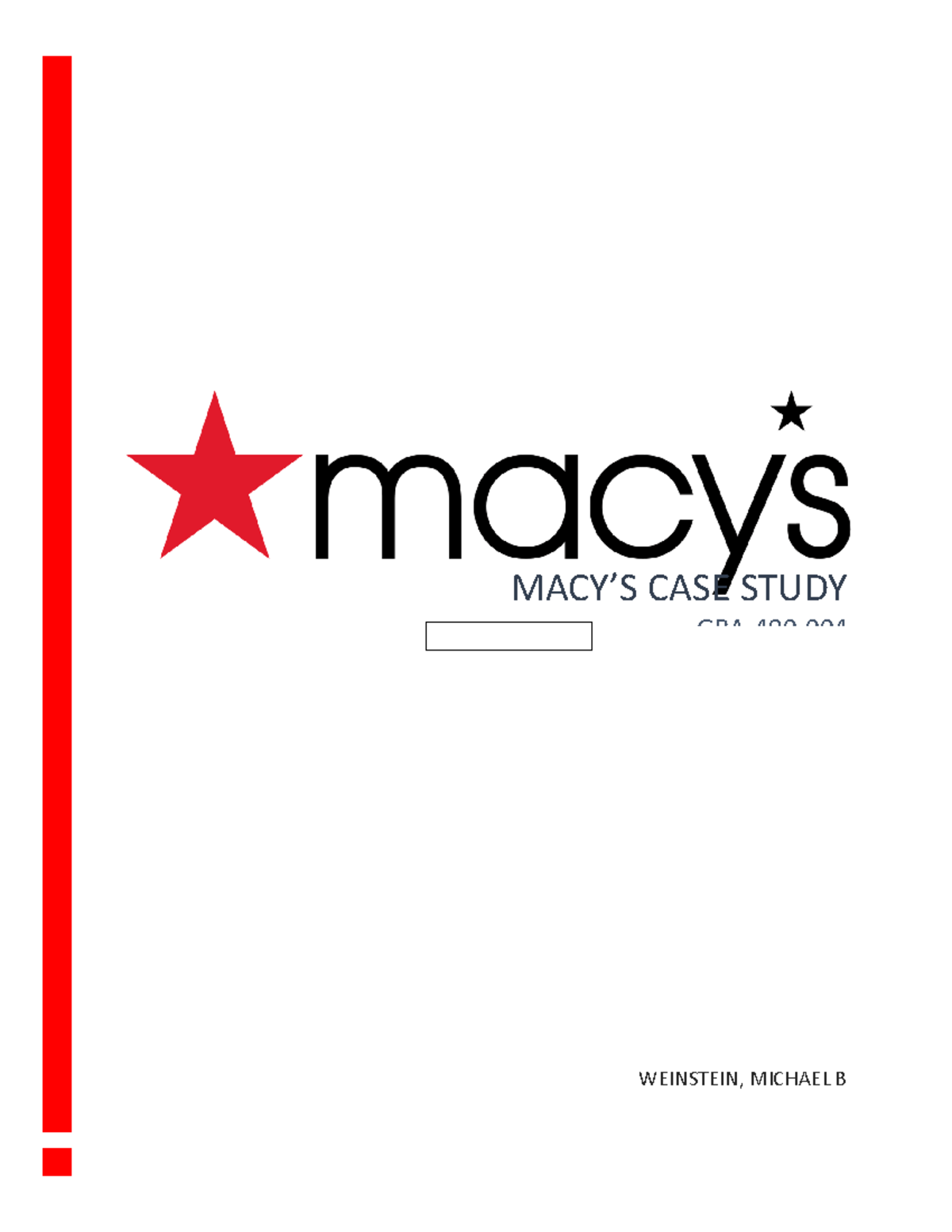 GBA- Macy's Case Study - test - WEINSTEIN, MICHAEL B MACY’S CASE STUDY ...