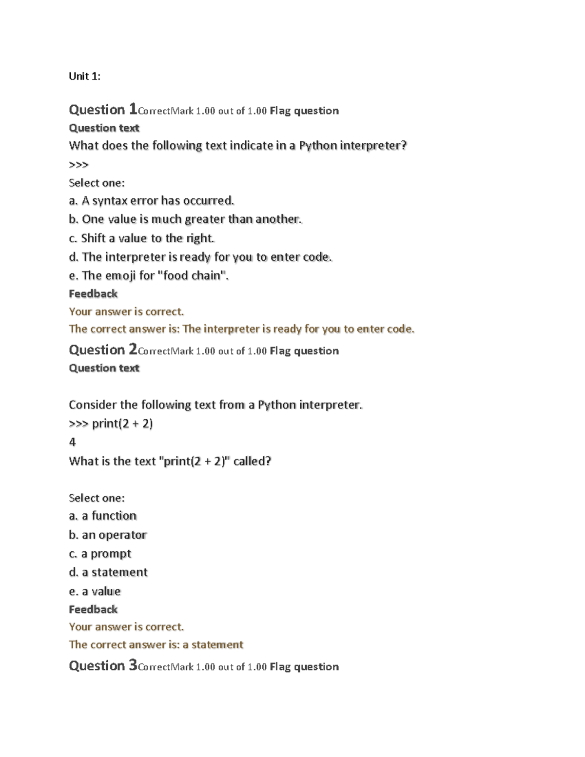 Self-quiz unit 1 - Unit 1: Question 1 CorrectMark 1 out of 1 Flag question Question text What ...