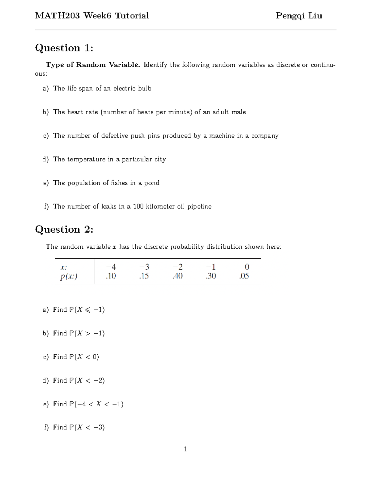 MATH203 Week6 Tutorial - Identify the following random variables as discrete or continu- a) The ...