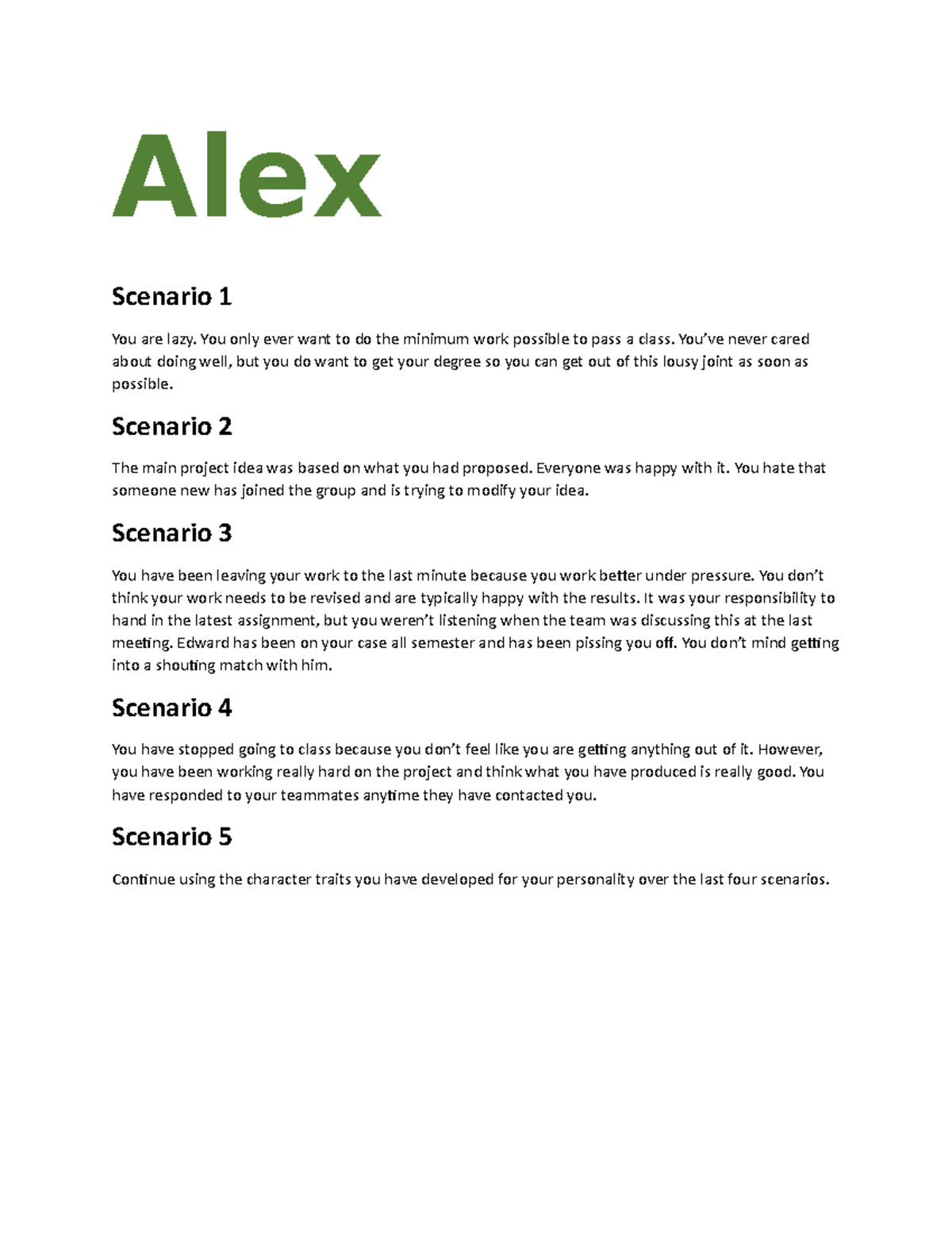 7 Scenario characters 1 - Alex Scenario 1 You are lazy. You only ever ...
