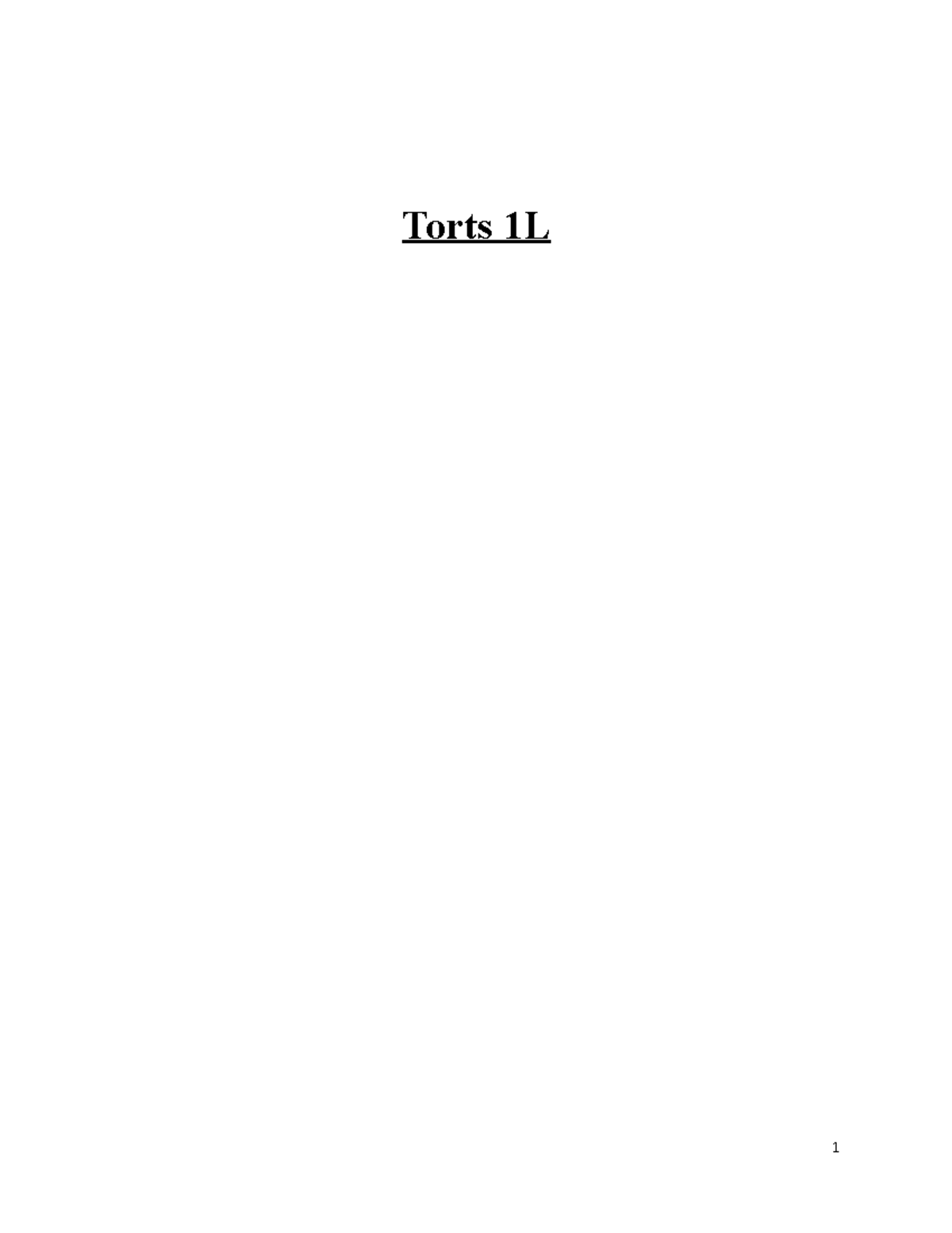 Torts Y 2 - Outline of everything covered in the first semester of Tort ...