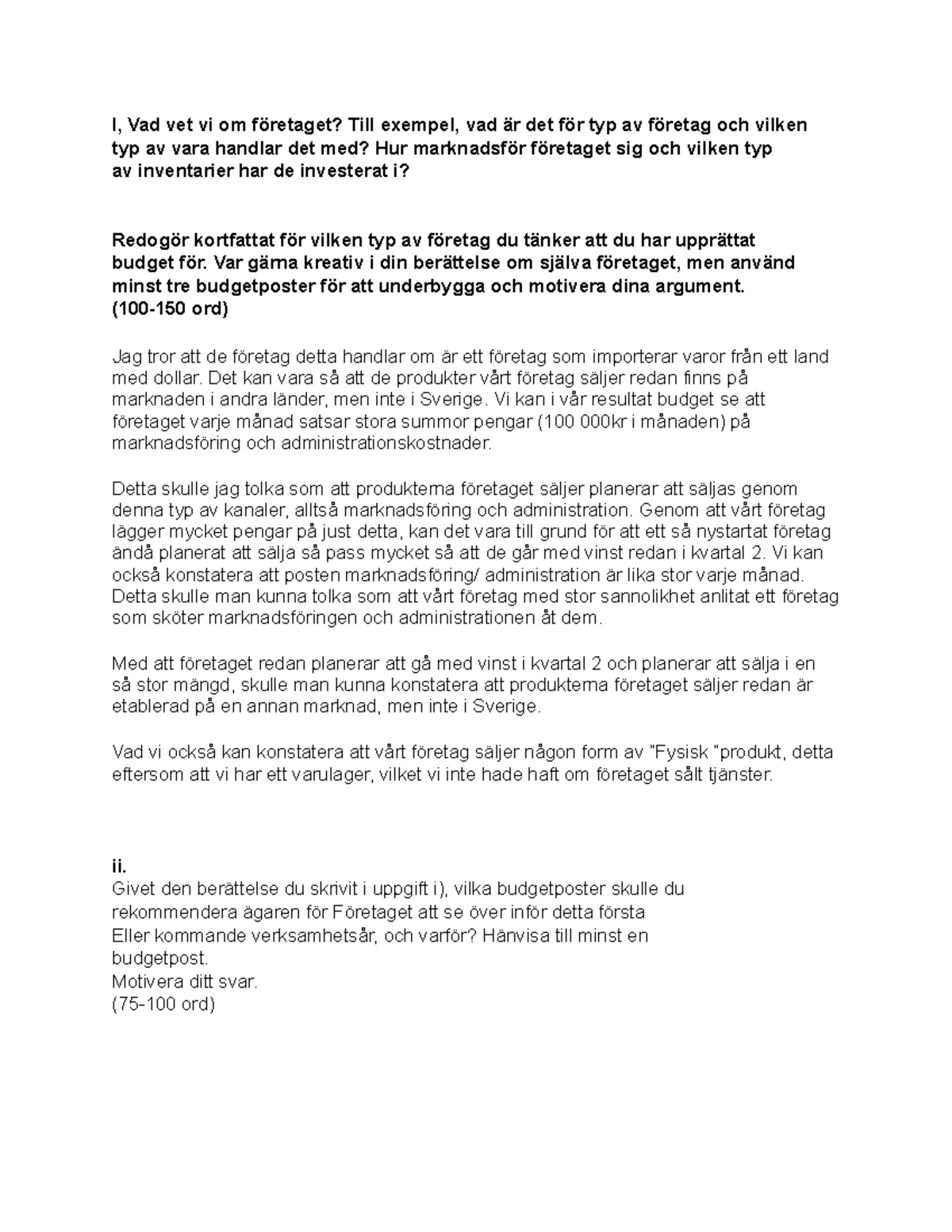 RED2 - del av inlämning - I, Vad vet vi om företaget? Till exempel, vad ...