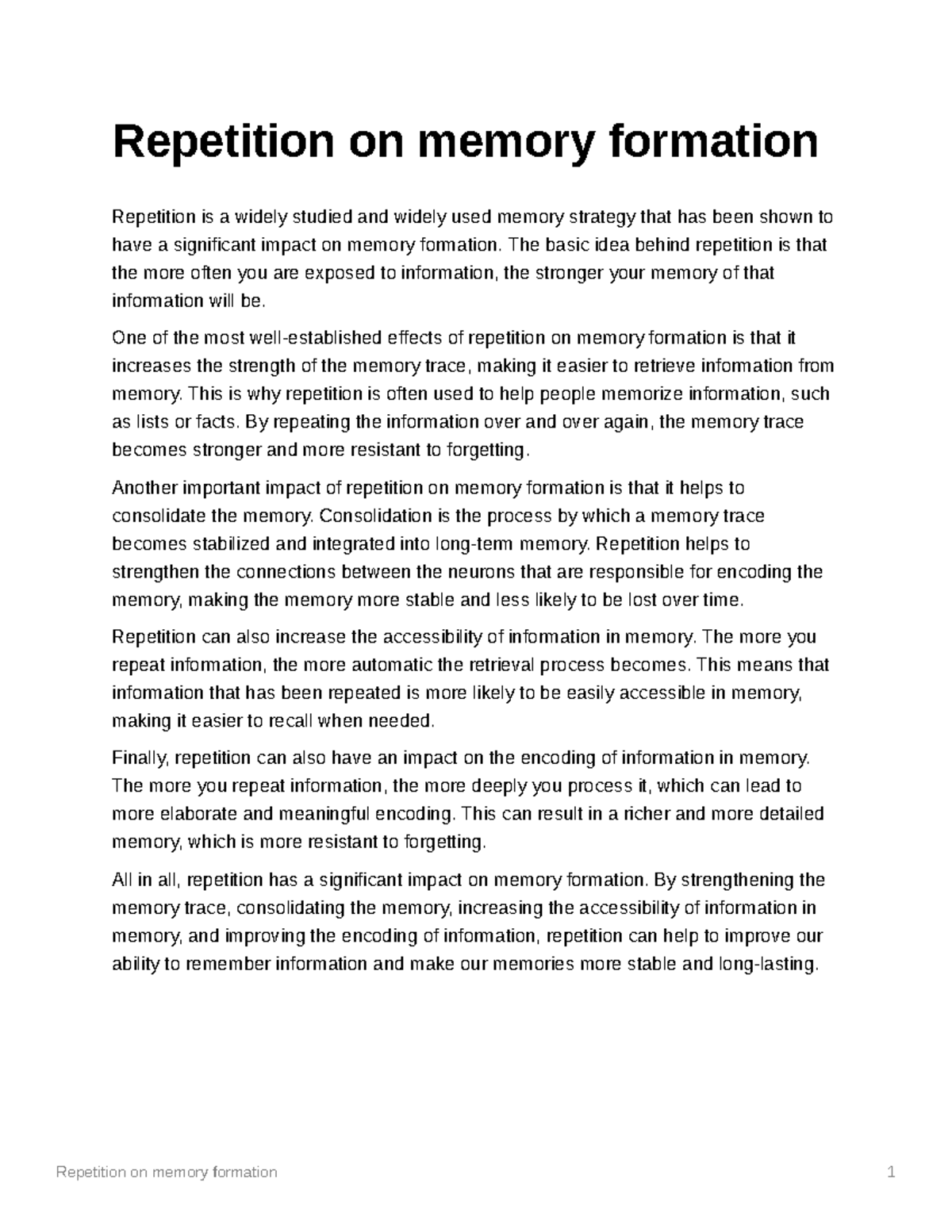 Repetition on memory formation - The basic idea behind repetition is ...
