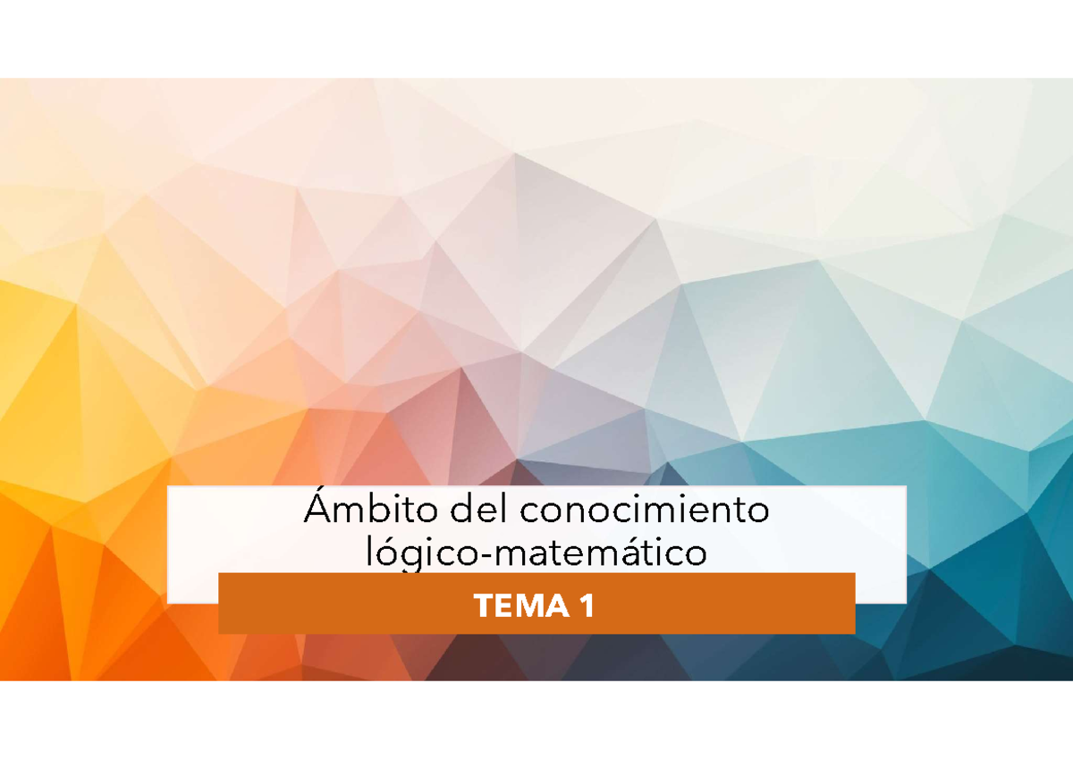Tema 1 - Ámbito lógico-matemático - Ámbito del conocimiento lógico ...