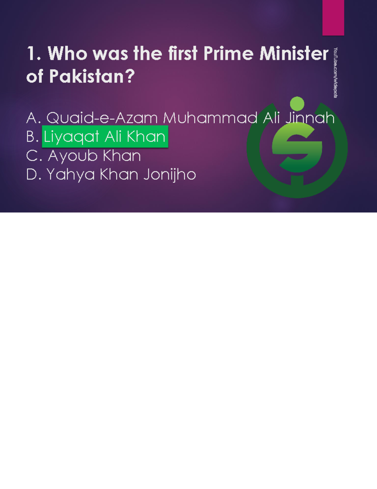 Pak study 100 - 1. Who was the first Prime Minister of Pakistan? A ...