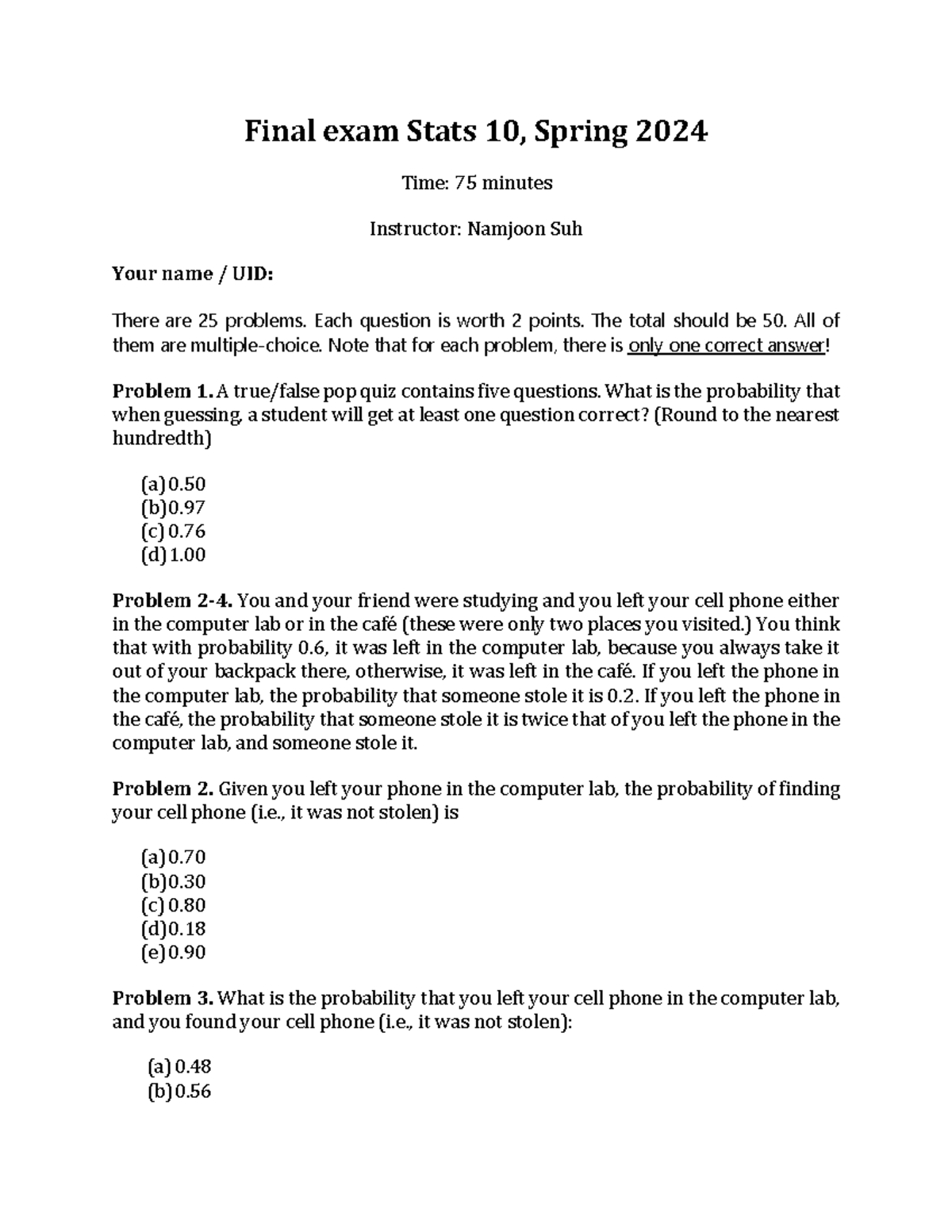 Final Spring 2024 - Final exam Stats 10, Spring 2024 Time: 75 minutes ...