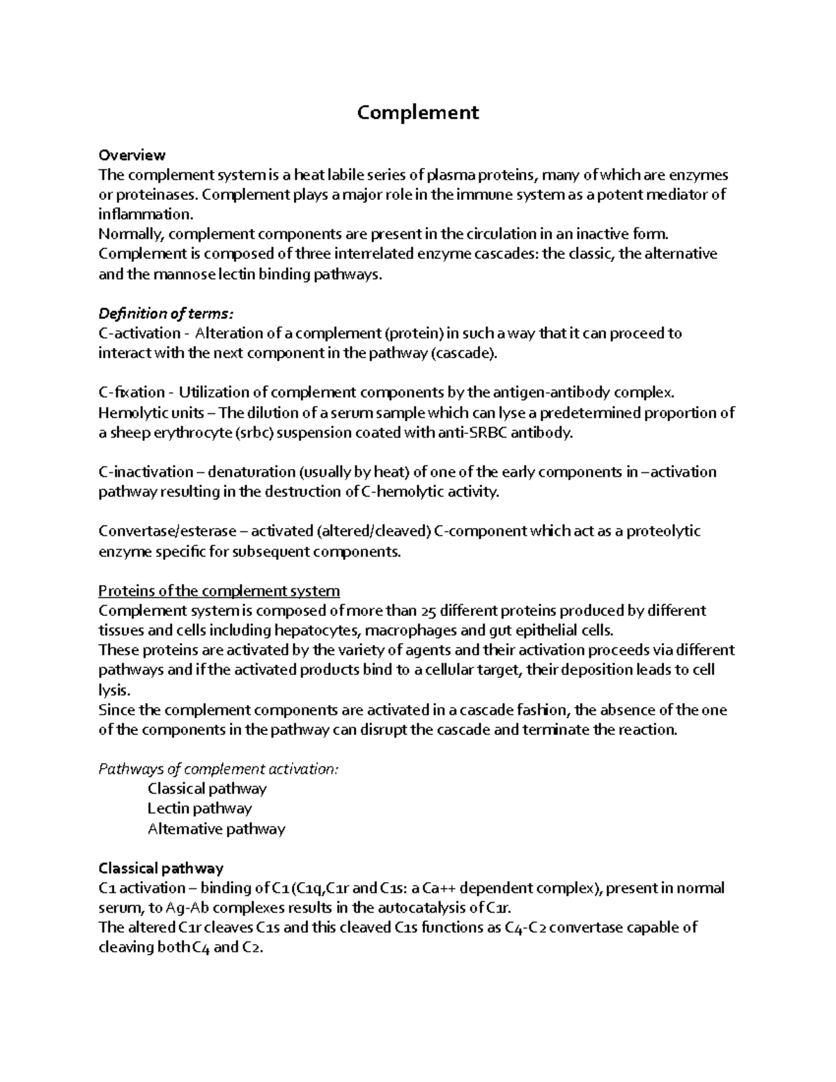 Complement - Complement Overview The complement system is a heat labile ...