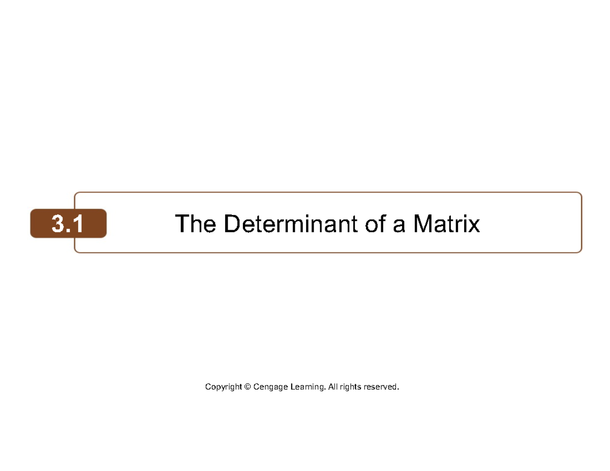 Determinants - hiiiiii - Copyright © Cengage Learning. All rights ...