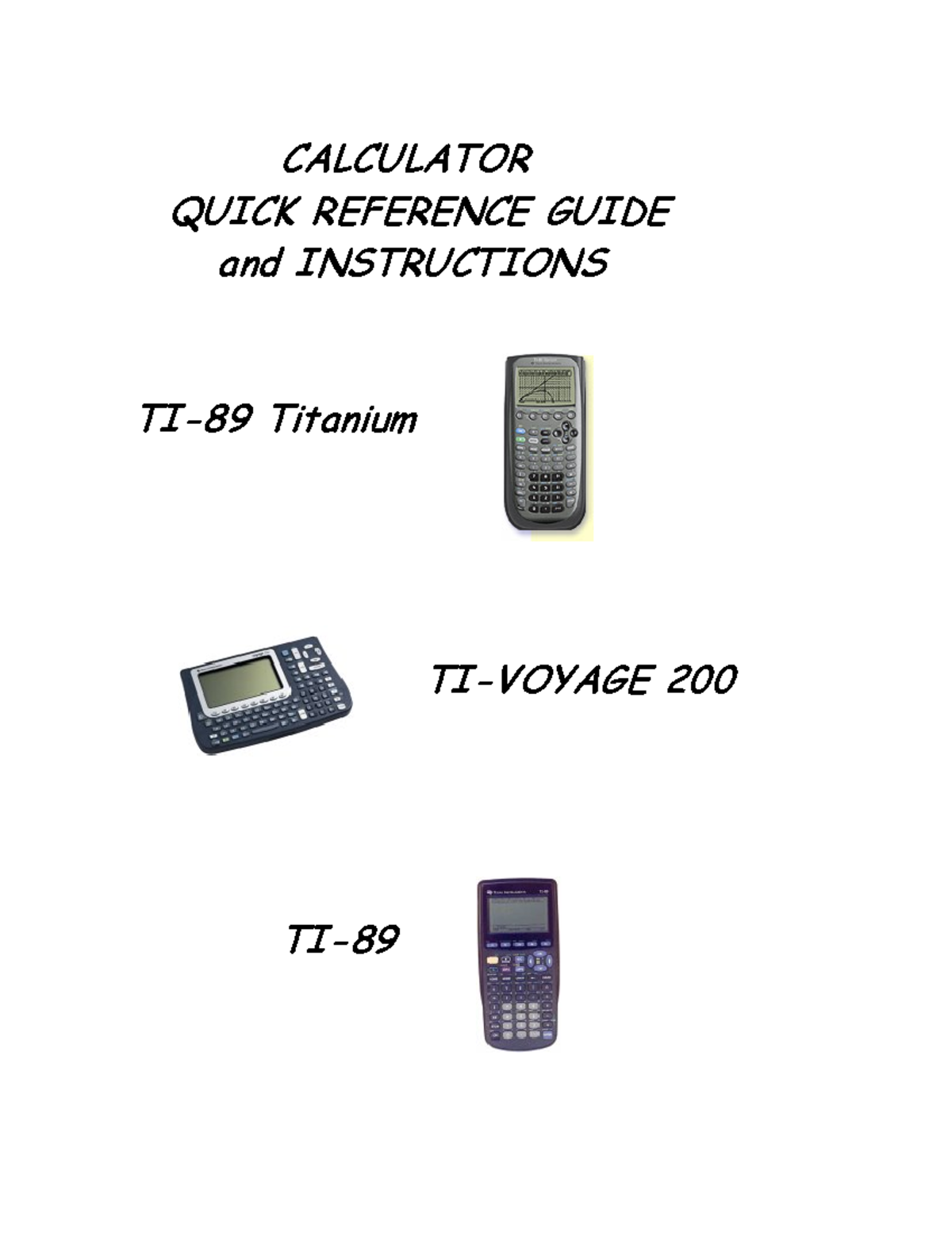TI-89 Guide - CALCULATOR QUICK REFERENCE GUIDE and INSTRUCTIONS TI-89 Titanium TI-VOYAGE 200 TI ...