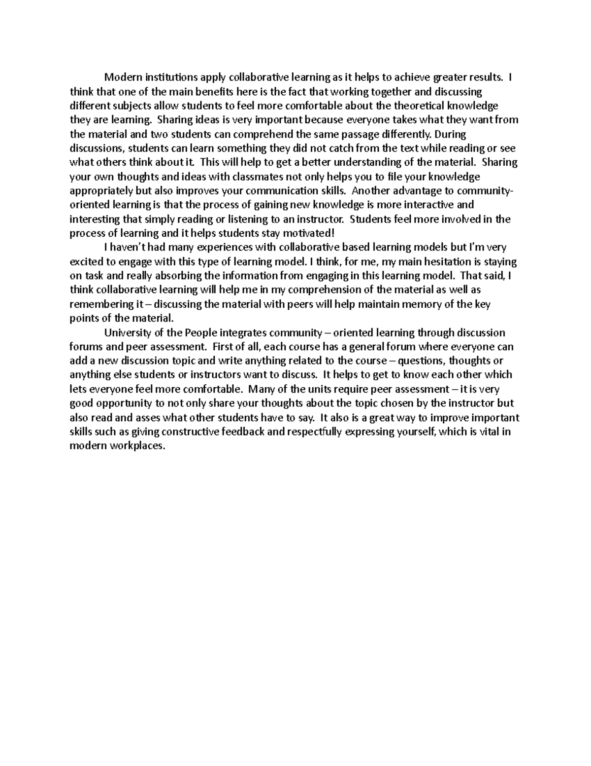 UNIV 1001 - Discussion 1 - Modern institutions apply collaborative ...