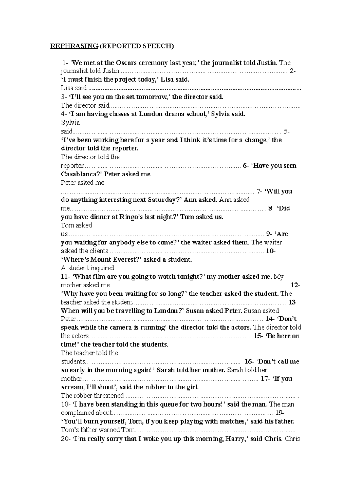 Reported speech rephrasing (1)-2 - REPHRASING (REPORTED SPEECH) 1- ‘We ...