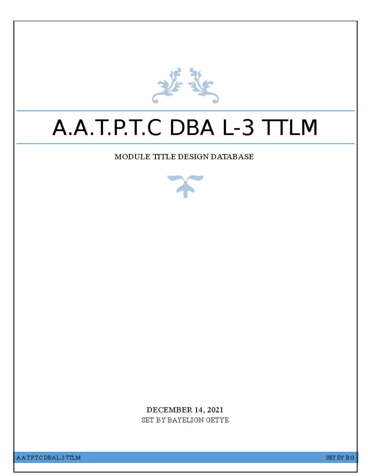 Design database - A.A.T.P.T DBA L-3 TTLM MODULE TITLE DESIGN DATABASE ...
