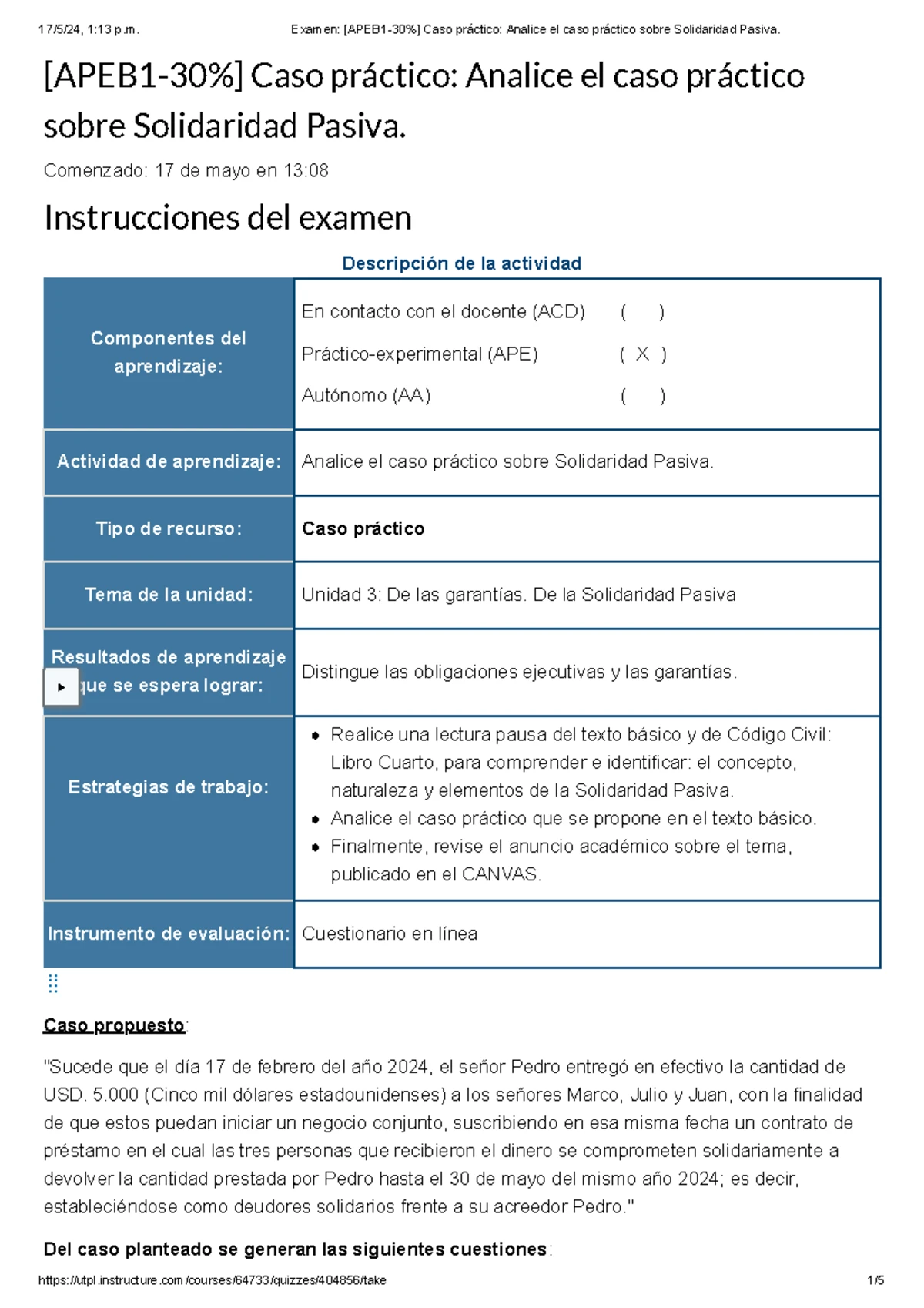 Examen [APEB 1-30%] Caso práctico Analice el caso práctico sobre Solidaridad Pasiva - Comenzado ...