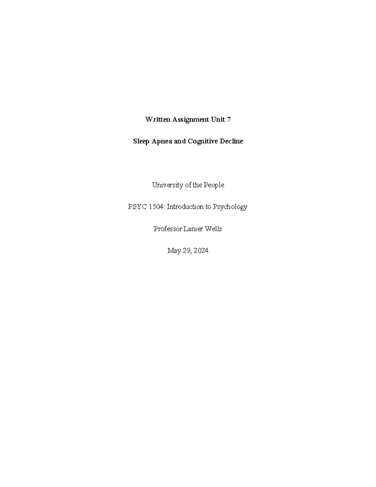 Written Assignment Unit 7 - A pivotal study conducted by researchers at ...