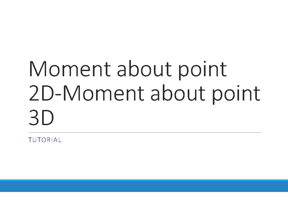 S-2 - tutorial - Moment about point 2D-Moment about point 3D TUTORIAL ...
