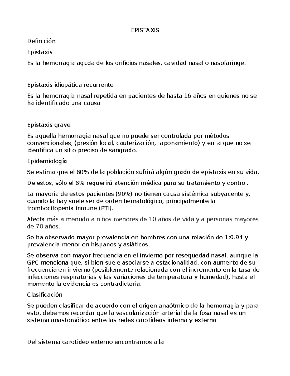 Epistaxis - EPISTAXIS Definición Epistaxis Es la hemorragia aguda de ...