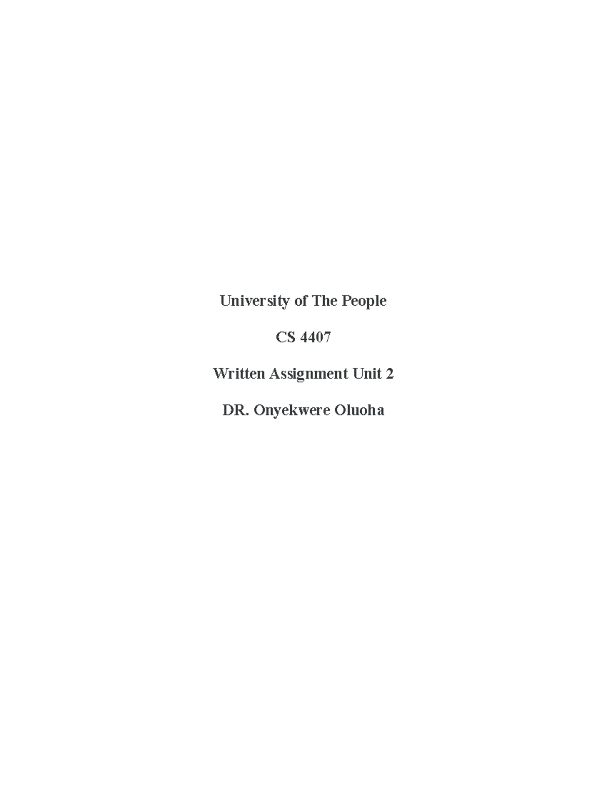 Programing Assign Unit 2 - University of The People CS 4407 Written Assignment Unit 2 DR ...