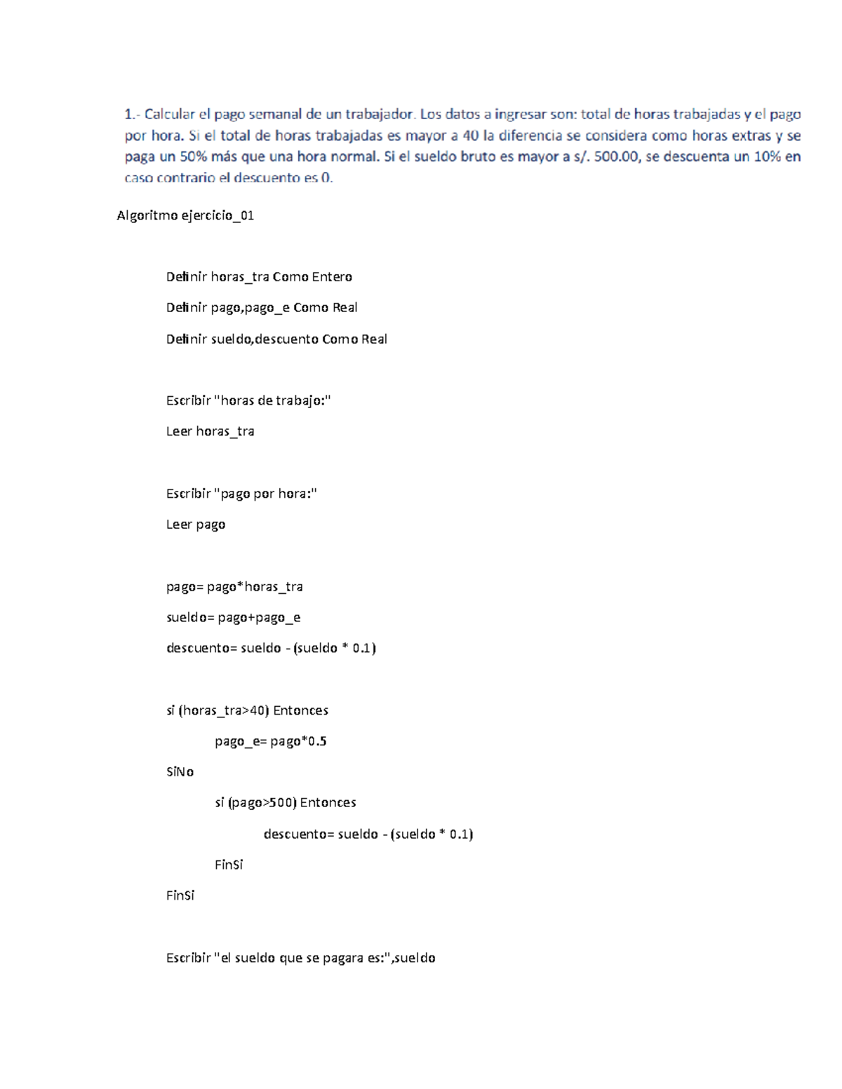 Tarea de principios algoritmicos - Algoritmo ejercicio_ Definir horas_tra Como Entero Definir ...