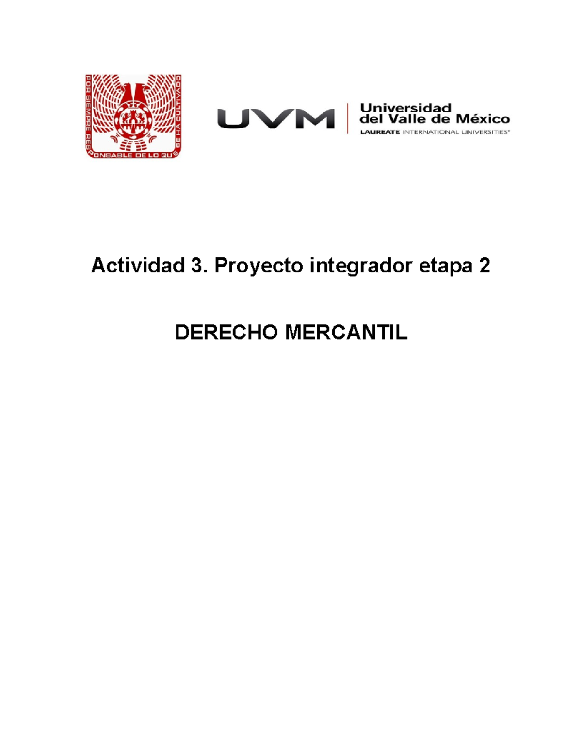A3 Derecho Mercantil 1 - Actividad 3. Proyecto integrador etapa 2 DERECHO MERCANTIL 1. De ...