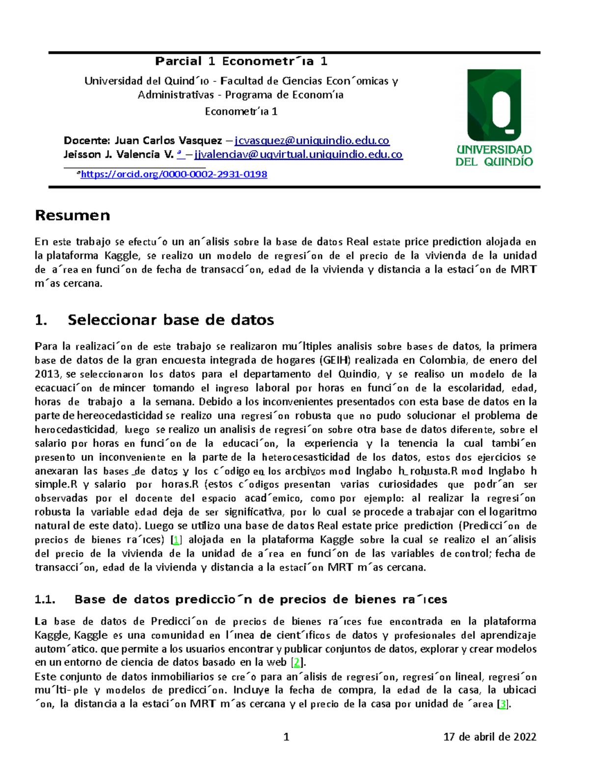 Parcial 1 econometr a - 1 17 de abril de 2022 P arcial 1 Economet r ́ıa 1 Universidad del Quin d ...