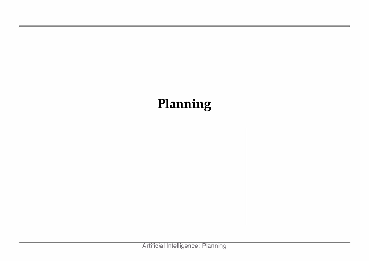 Lecture 9 planning - course material - Planning Artificial Intelligence ...