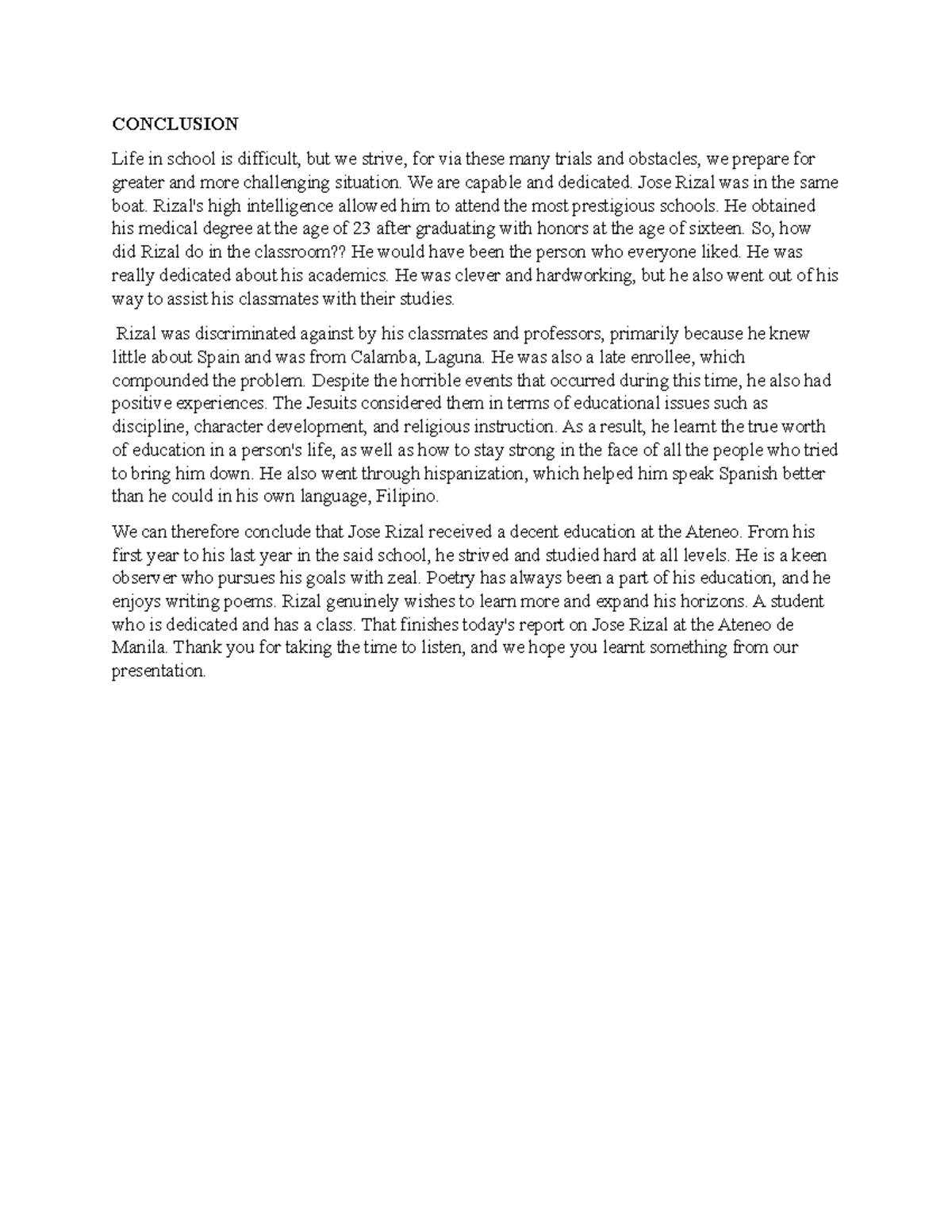 Conclusion - good - CONCLUSION Life in school is difficult, but we ...