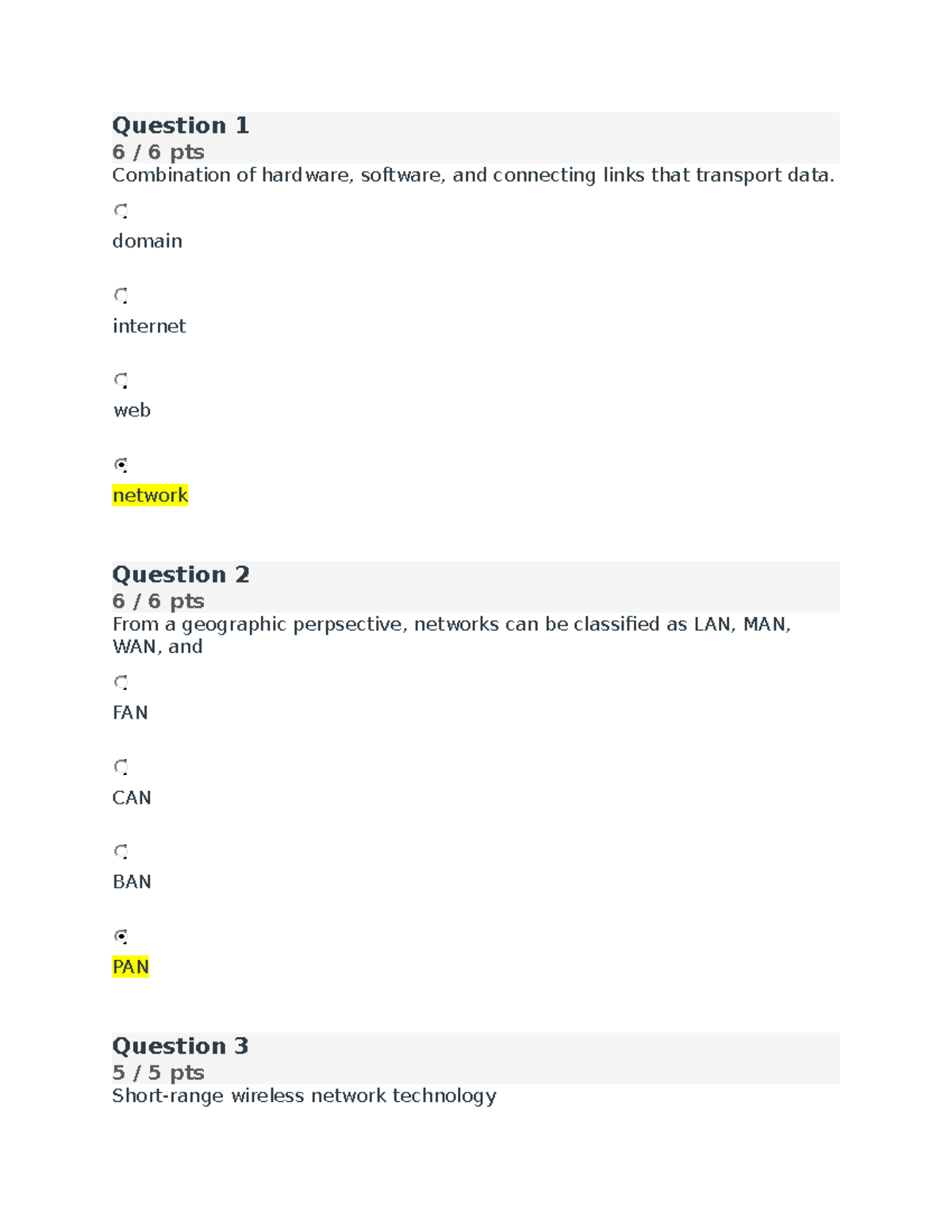 Networking Quiz - Question 1 6 / 6 pts Combination of hardware ...
