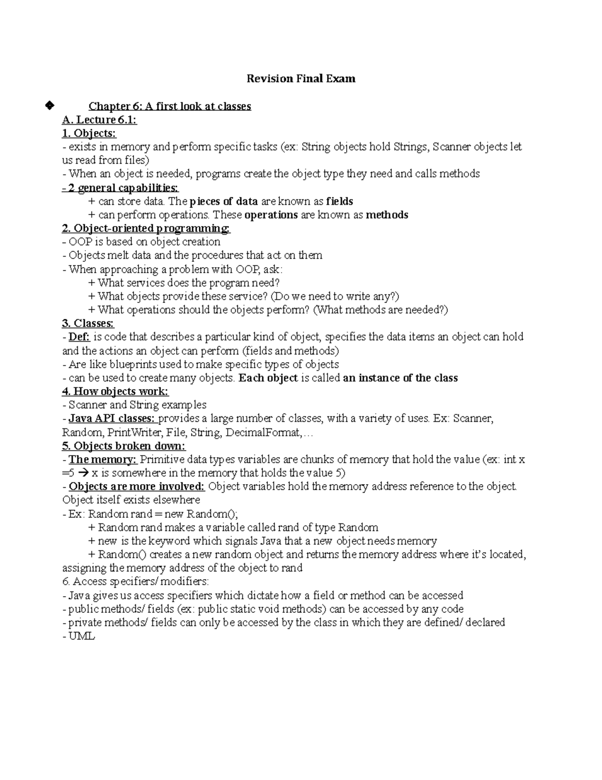 Revision Final Exam - Lecture 6: 1. Objects: exists in memory and ...