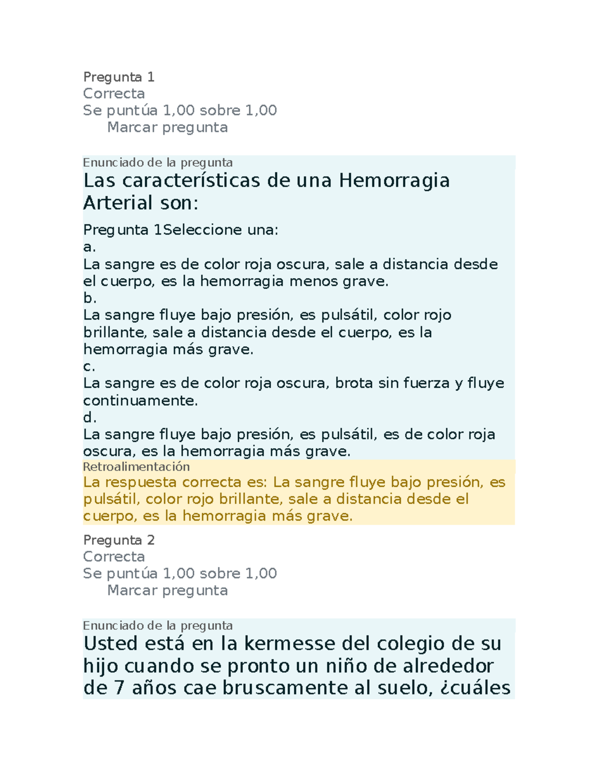 Examen Final PRIM. Auxilios - Pregunta 1 Correcta Se puntúa 1,00 sobre ...