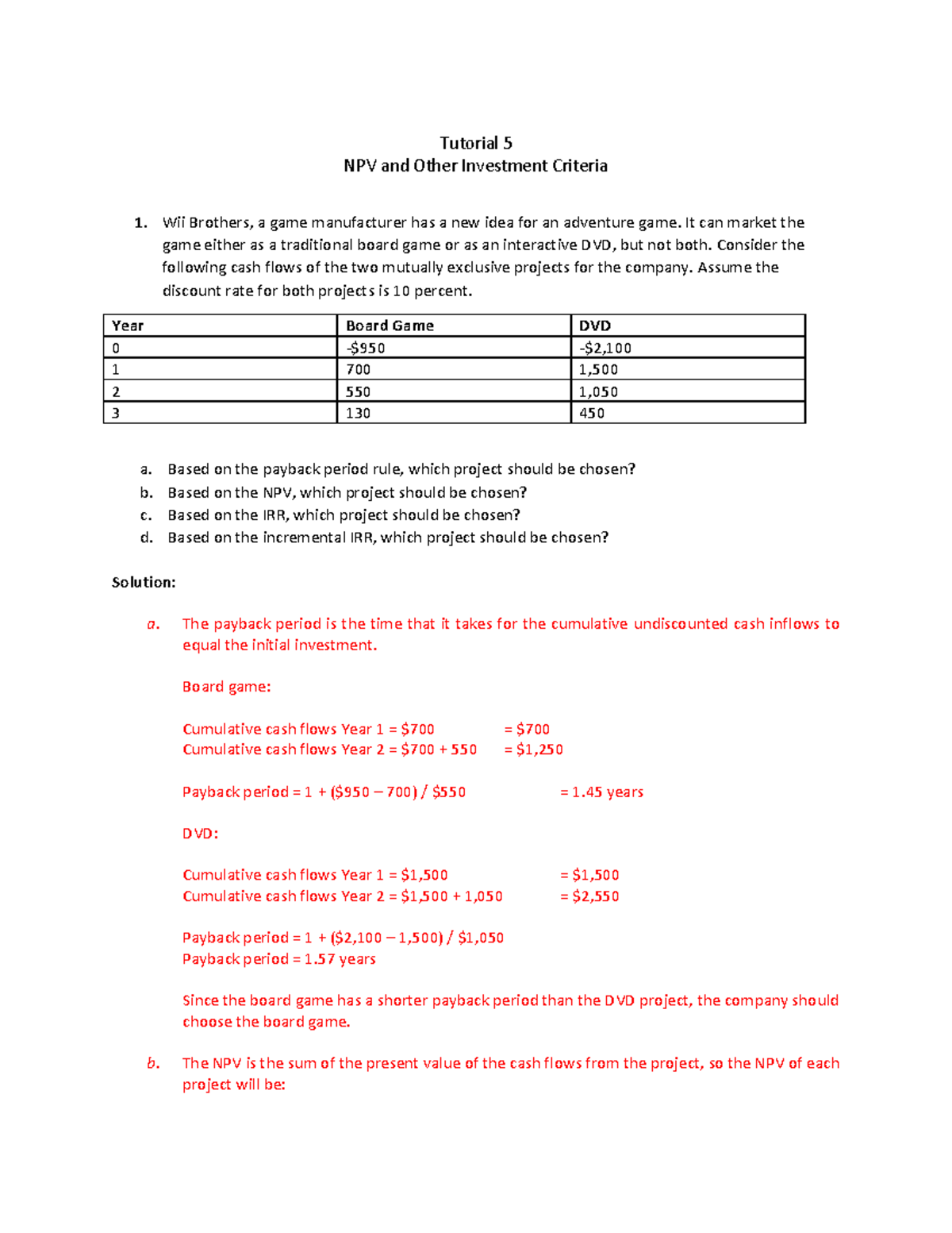 Tutorial 5. Solutions - Contributes 1% of final grade - Tutorial 5 NPV ...