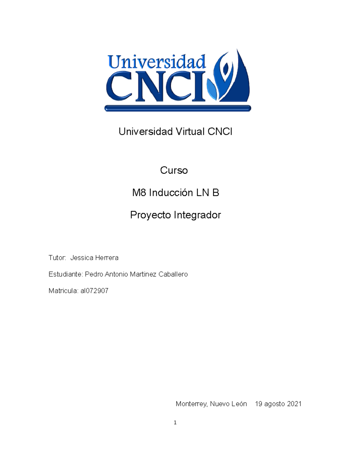 Proyecto integrador - Universidad Virtual CNCI Curso M8 Inducción LN B Proyecto Integrador Tutor ...
