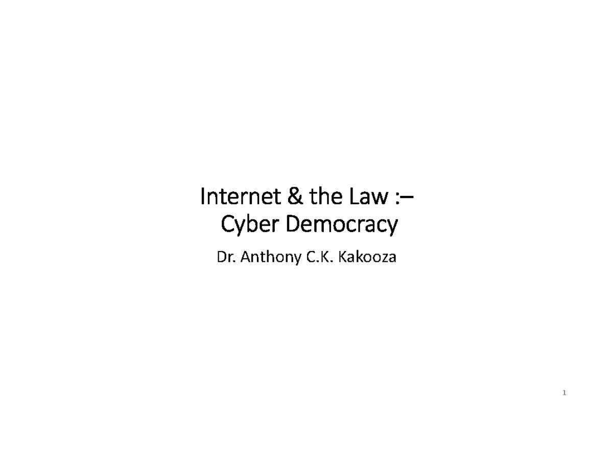 Kakooza - Cyber Democracy-1 - Internet & the Law :– Cyber Democracy Dr ...